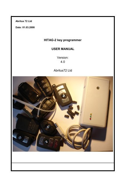 HITAG-2 key programmer USER MANUAL Version: 4.0 Abritus72 Ltd