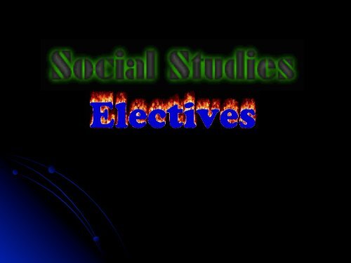 Social Studies Electives Powerpoint