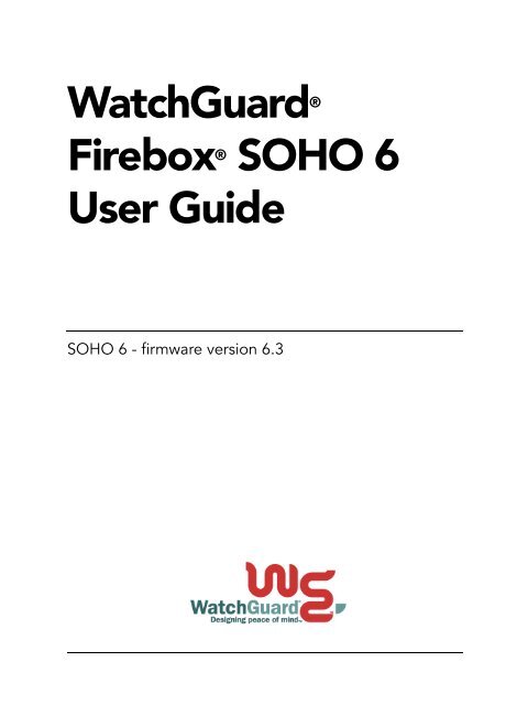 SOHO 6 User Guide.pdf - WatchGuard Technologies