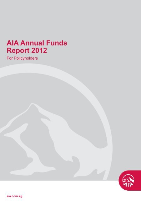 AIA Annual Funds Report 2012 - AIA Singapore