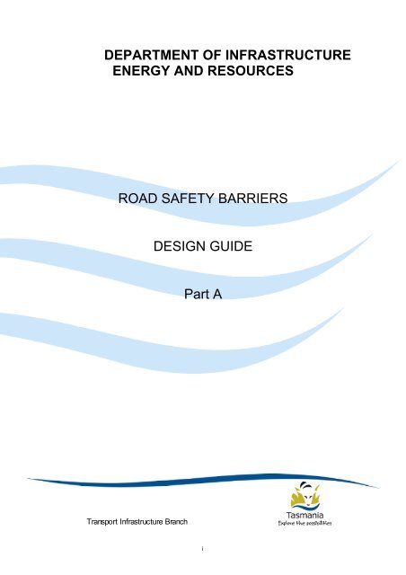Road Safety Barrier Design Guide - Part A - Transport