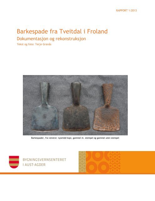 Barkespade fra Tveitdal i Froland - Aust-Agder fylkeskommune