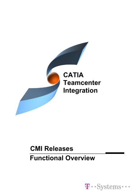 Functional Overview CATIA Teamcenter Integration CMI Releases