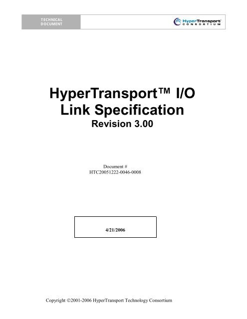 HyperTransportâ ¢ I/O Link Specification - HyperTransport Consortium