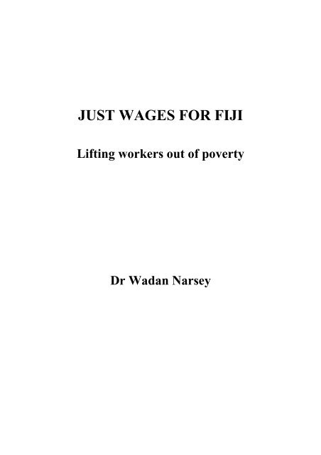 Just Wages for Fiji Cover front and back - Wadan Narsey on FIJI