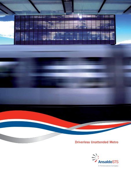 Driverless Unattended Metro - Ansaldo STS