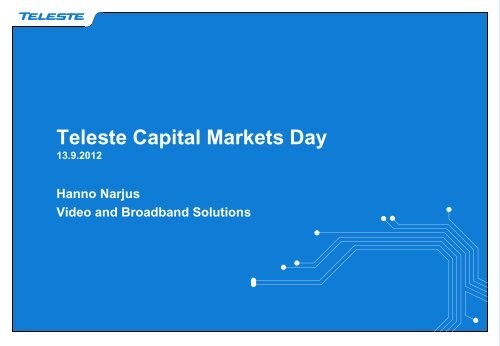 Hanno Narjus - Video and broadband solutions - Teleste