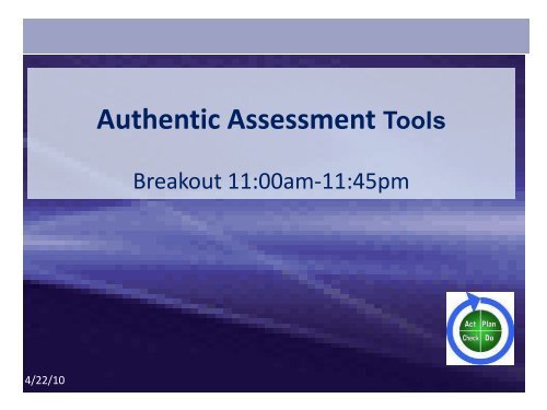 Authentic Assessment Tools - Assessment of Student Learning at ...