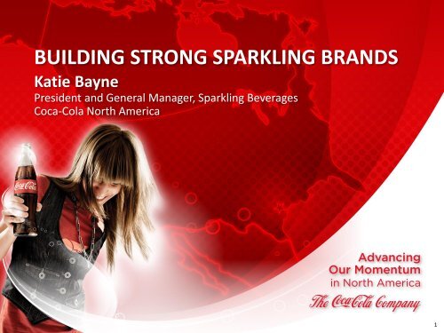 BUILDING STRONG SPARKLING BRANDS - The Coca-Cola ...