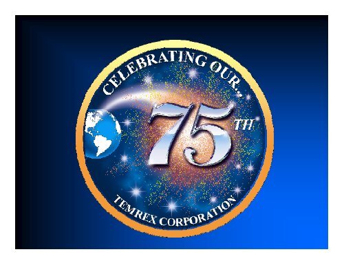 Temrex Corporation The Right Choice!