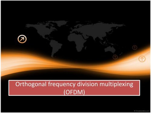 Orthogonal frequency division multiplexing (OFDM) Orthogonal ...