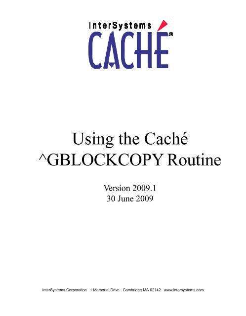 Using the Caché ^GBLOCKCOPY Routine - InterSystems ...