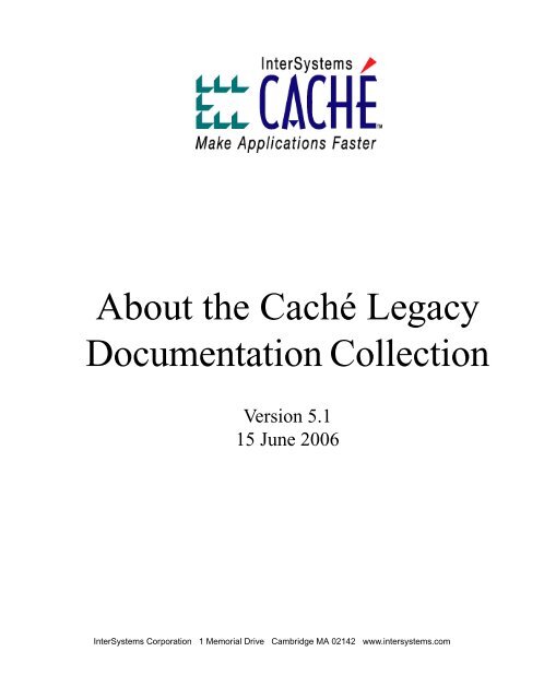 About the Caché Legacy Documentation Collection - InterSystems ...