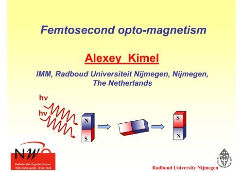 Femtosecond opto-magnetism Alexey Kimel - New Light Source ...