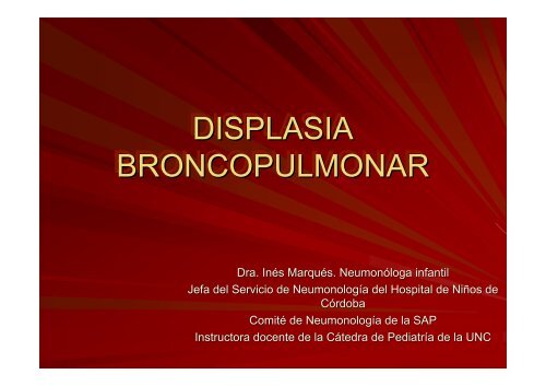 DISPLASIA BRONCOPULMONAR DISPLASIA BRONCOPULMONAR