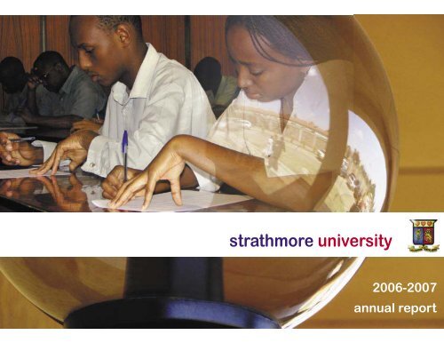 Strathmore annual report - Strathmore University Strathmore annual report - Strathmore University