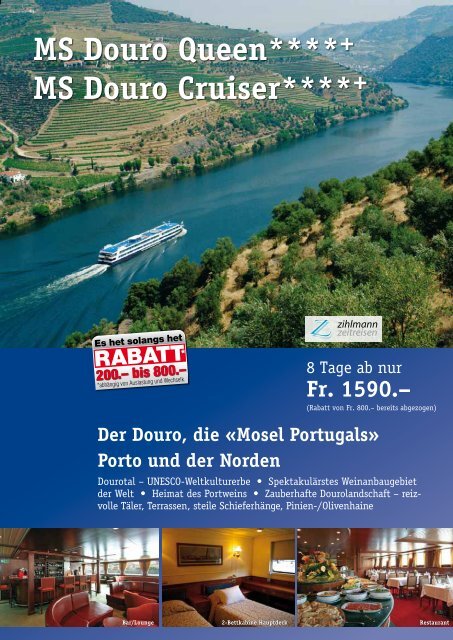 MS Douro Queen**** MS Douro Cruiser**** - Zihlmann Zeitreisen