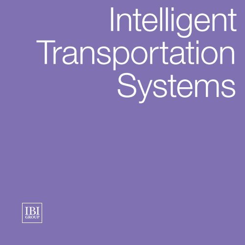 iNTELLigENT TrANSporTATioN SYSTEMS - IBI Group
