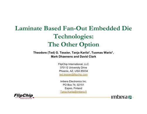 Laminate Based Fan-Out Embedded Die Technologies: The ... - SMTA