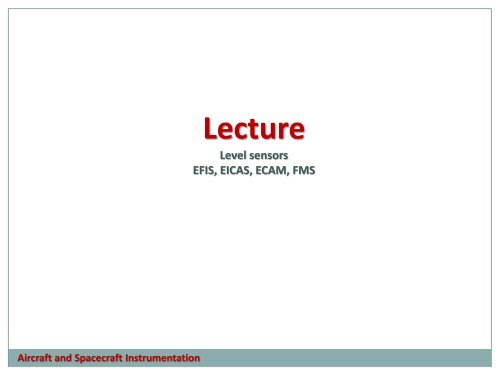Complex monitoring aircraft systems, EFIS, EICAS, ECAM, FMS