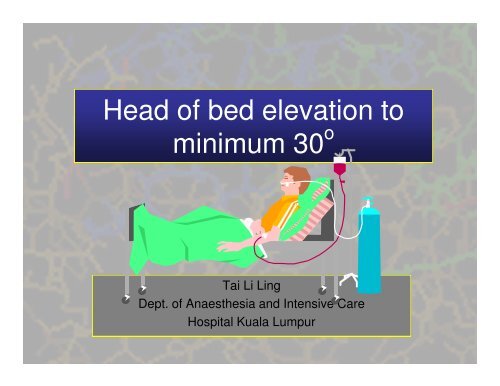 Head of bed elevation to minimum 30 - MRIC