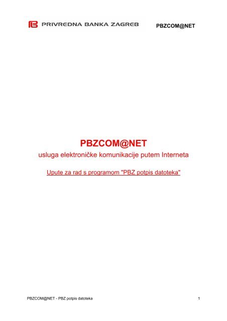 PBZCOM@NET - PBZ potpis datoteka - Privredna banka Zagreb