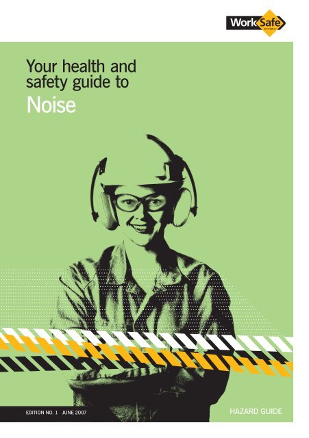 Your health and safety guide to Noise - WorkSafe Victoria