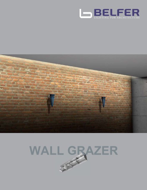 The Wall Grazer Series - Belfer Lighting