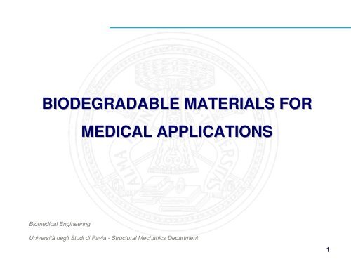 BIODEGRADABLE MATERIALS FOR MEDICAL APPLICATIONS