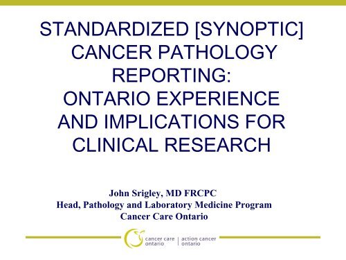 STANDARDIZED [SYNOPTIC] CANCER PATHOLOGY REPORTING ...