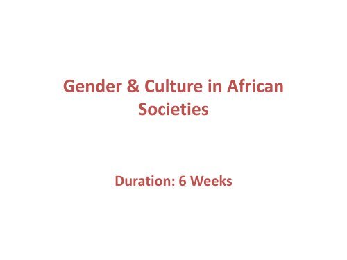 Gender and Culture - Institute of African Studies - University of Ghana