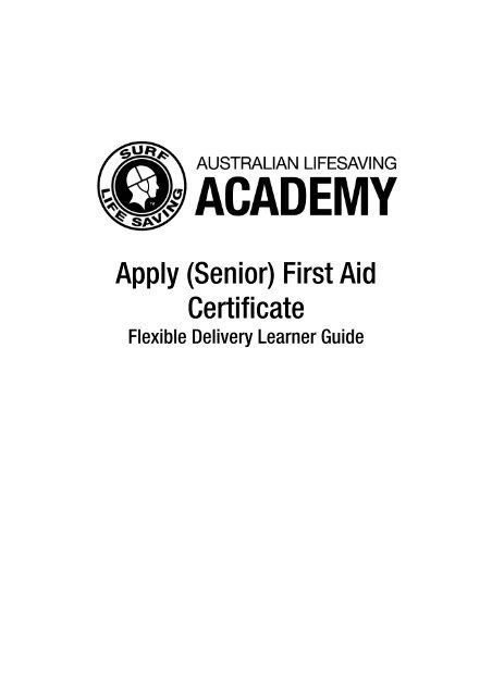 Apply (Senior) First Aid Certificate - Life Saving Victoria