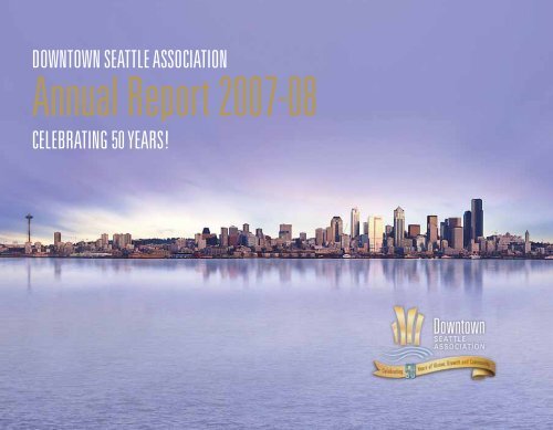 2007/08 DSA Annual Report - Downtown Seattle Association