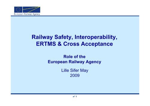 Railway Safety, Interoperability, ERTMS & Cross Acceptance - I-Trans