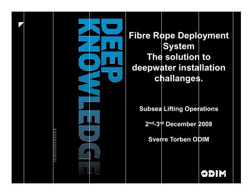 Fibre Rope Deployment Fibre Rope Deployment System The ...