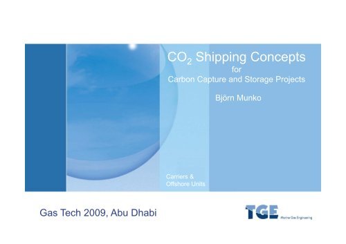 CO 2 Shipping Concepts for Carbon Capture and ... - TGE-Marine