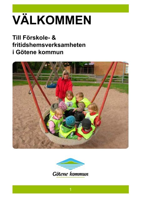 VÃ LKOMMEN Till FÃ¶rskole - GÃ¶tene kommun