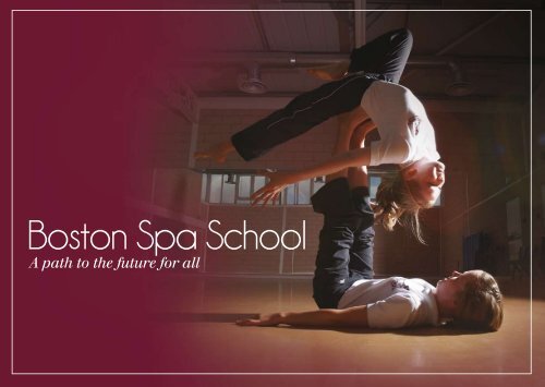 A path to the future for all - Boston Spa School