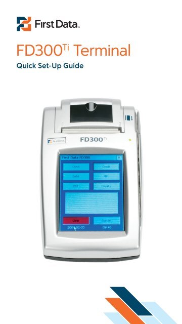 FD300Ti Terminal Quick Setup Guide Download PDF – 1 ... - First Data