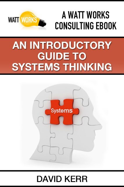 An Introductory Guide to Systems Thinking - Watt Works