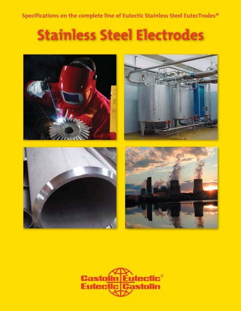Eutectic Stainless Steel Electrodes.indd - Castolin Eutectic