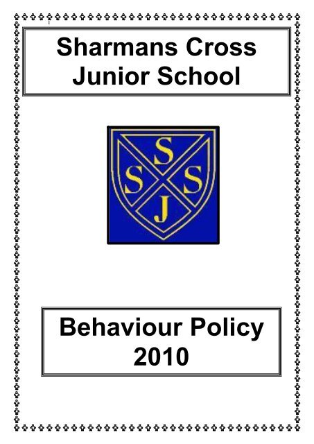 Sharmans Cross Junior School Behaviour Policy 2010