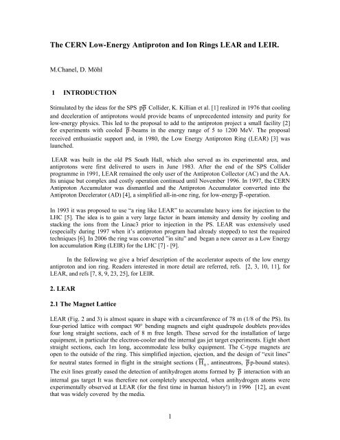 The CERN Low-Energy Antiproton and Ion Rings LEAR and LEIR.
