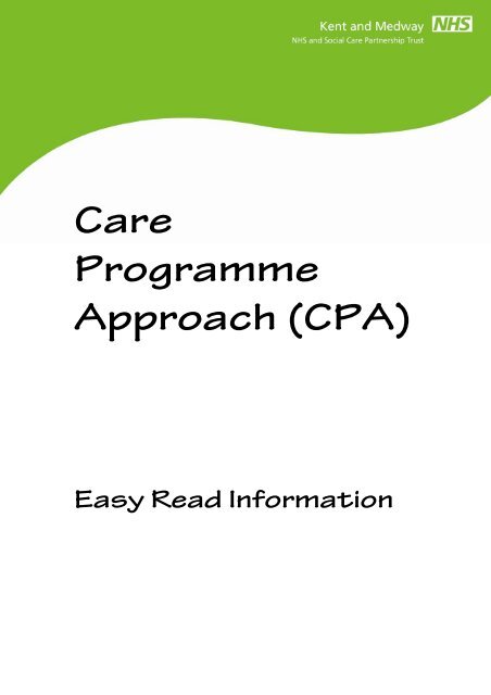 Care Programme Approach Easy Read leaflet - Kent and Medway ...