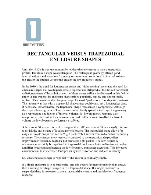 Rectangular versus Trapezoidal Enclosure Shapes - One Systems
