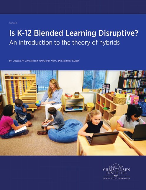 Is K 12 blended learning disruptive is-k-12-blended-learning-disruptive