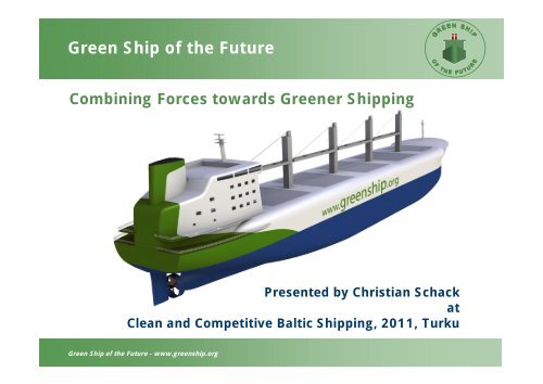 Green Ship of the Future - Combining forces towards greener shipping