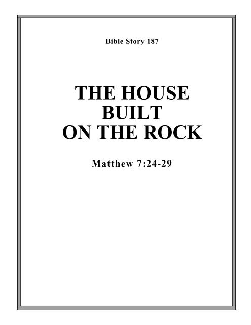 The House Built on the Rock - Matthew 7 - Calvary Curriculum
