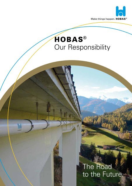 h Our Responsibility The Road to the Future. - Hobas
