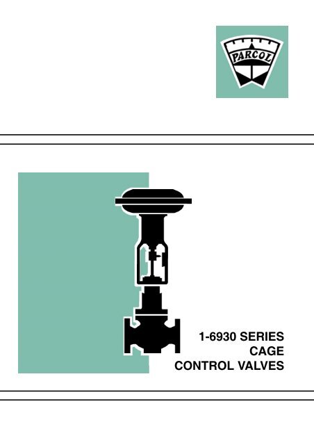 1-6930 SERIES CAGE CONTROL VALVES - Parcol